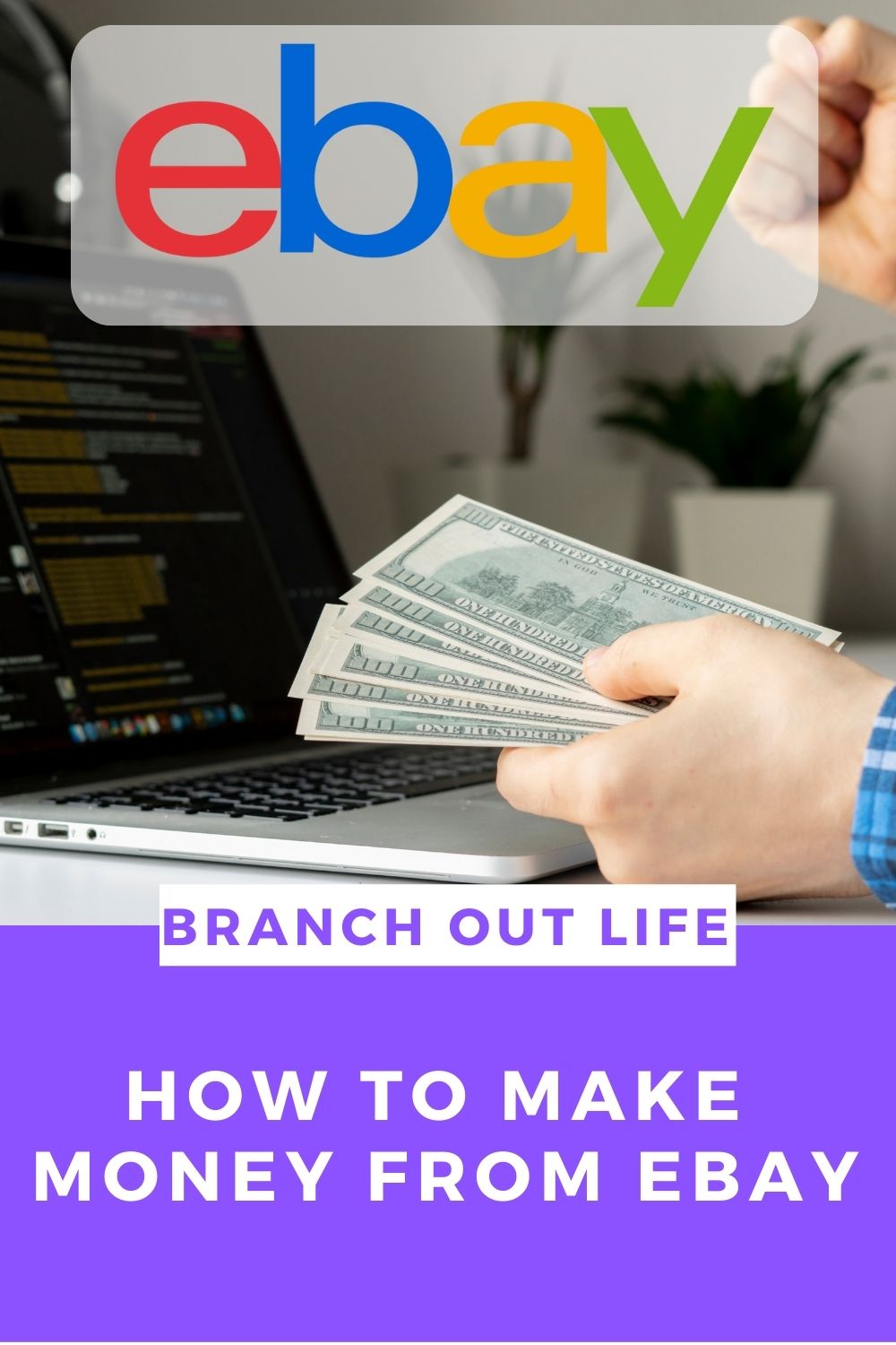 How to Make Money From eBay - BRANCH OUT LIFE